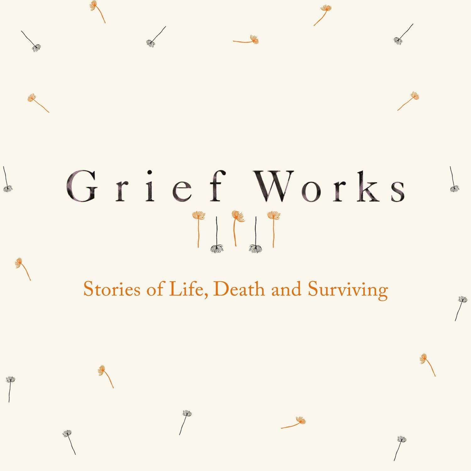 Grief Works - Julia Samuel Grief Works - Julia Samuel